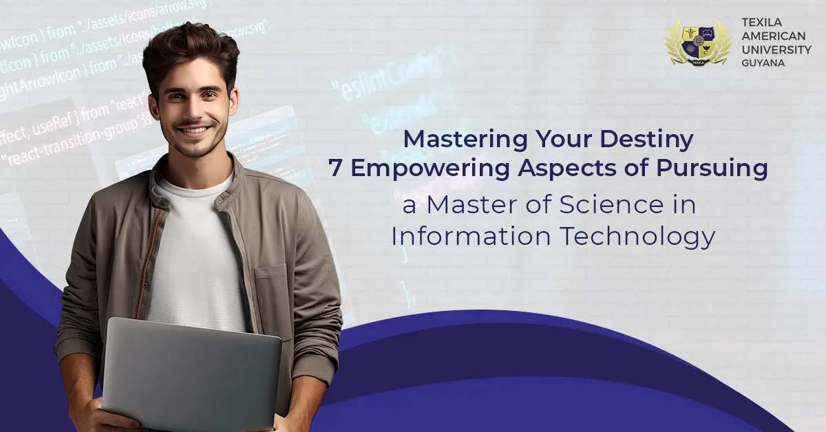 7 Empowering Aspects of Pursuing a MS Information Technology